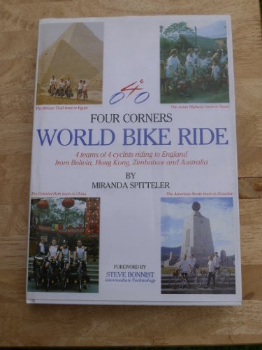 Four Corners World Bike Ride: 4 Teams of 4 Cyclists Riding to England ...