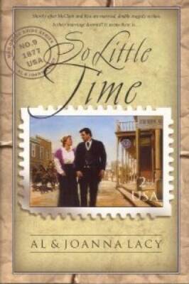 So Little Time (Mail Order Bride Series 9) - Hardcover By Joanna Lacy ...
