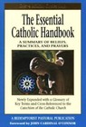 The Essential Catholic Handbook: A Summary of Beliefs, Practices, a ...