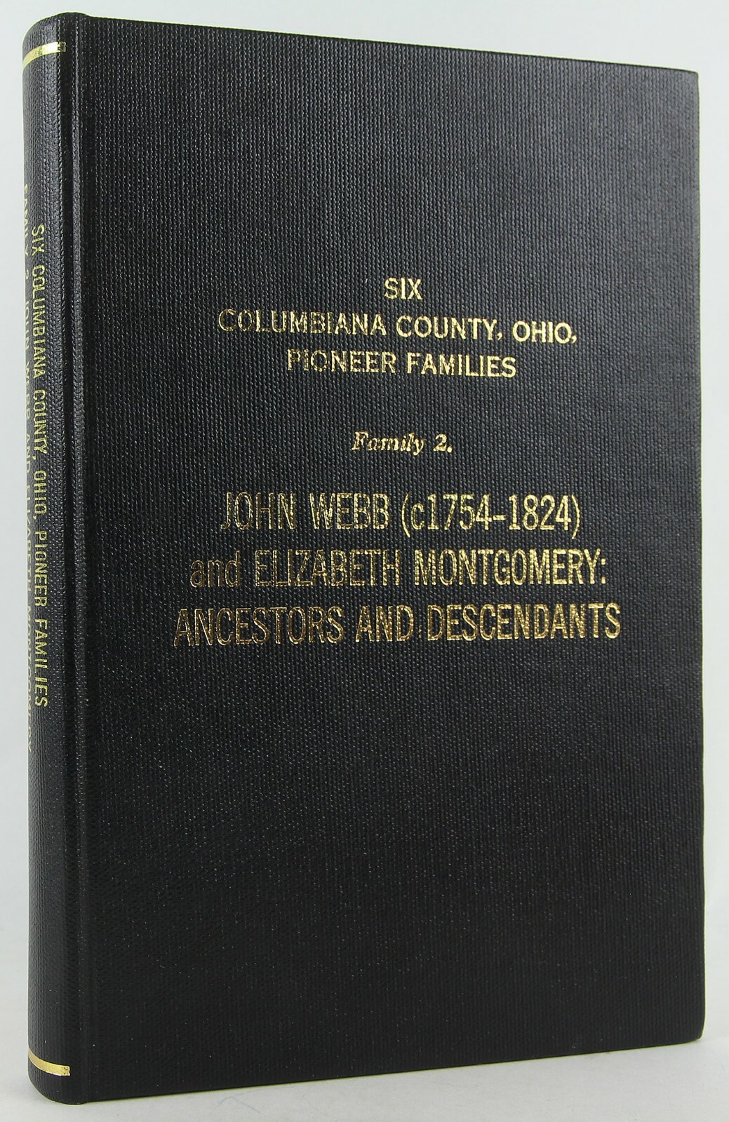 John Webb & Elizabeth Montgomery Genealogy Columbiana County Ohio ...