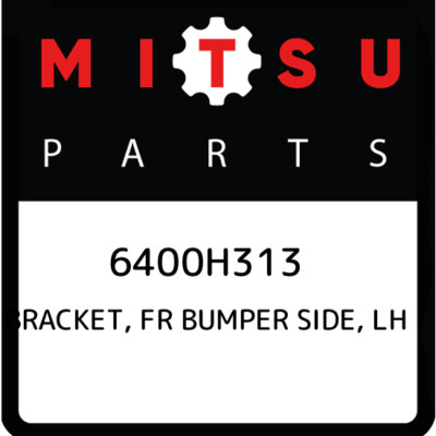 6400H313 Mitsubishi Bracket, fr bumper side, lh 6400H313, New Genuine ...