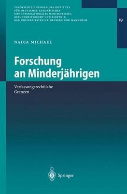 Forschung an Minderjhrigen: Verfassungsrechtliche Grenzen by Nadja ...