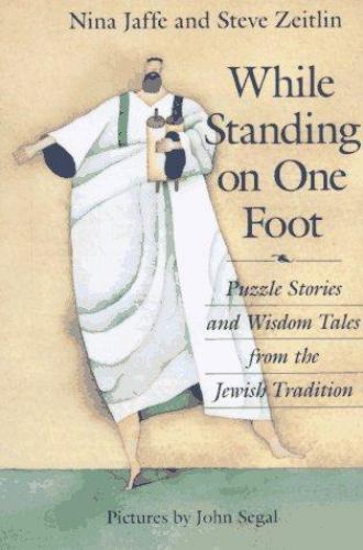 While Standing on One Foot : Puzzle Stories and Wisdom Tales from the ...