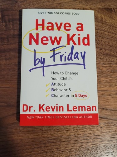 Have a New Kid by Friday: How to - 9780800732189, Dr Kevin Leman ...