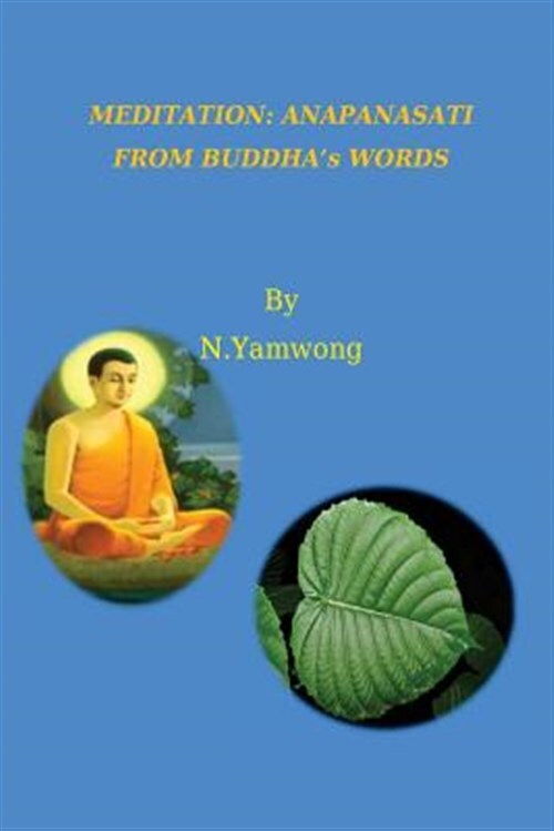 Meditation : Anapanasati from Buddha's Words, Paperback by Yamwong, N ...