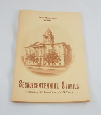 SESQUICENTENNIAL STORIES; Don Munson; Illinois; Quality Packaging ...