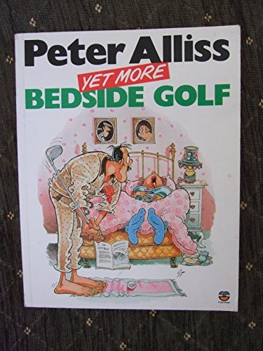Yet More Bedside Golf by Alliss, Peter Paperback / softback Book The ...