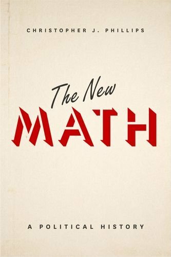 The New Math: A Political History, Phillips 9780226184968 Fast Free ...