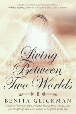 Living Between Two Worlds by Benita Glickman (English) Paperback Book 9781665704199| eBay