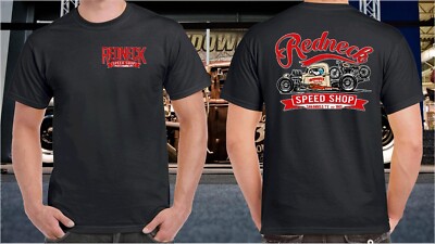 REDNECK SPEED SHOP T-SHIRT T SHIRT CLOTHING 100% COTTON RAT ROD HOT ROD ...