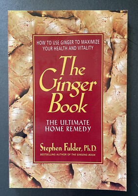 The Ginger Book : The Ultimate Home Remedy Paperback Stephen Fuld ...