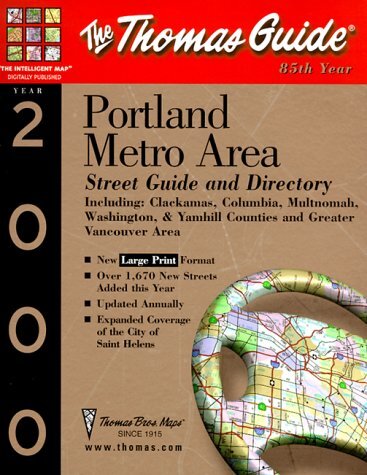 THE THOMAS GUIDE 2000 PORTLAND METRO AREA STREET GUIDE AND By Thomas ...