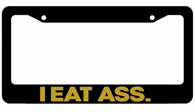 I eat ass License Plate Frame Lowered jdm funny low slow Prank Metallic ...