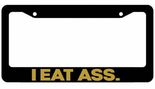 I eat ass License Plate Frame Lowered jdm funny low slow Prank Metallic ...
