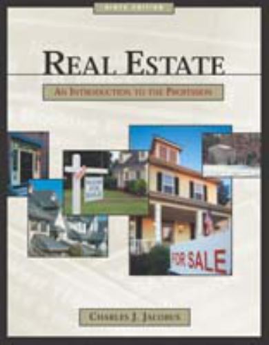 Real Estate : An Introduction to the Profession by Charles J. Jacobus ...