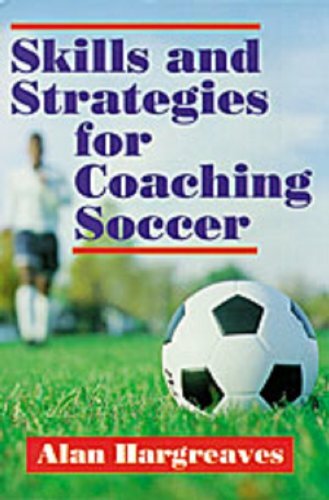 Skills and Strategies for Coaching Soccer by Hargreaves, Alan 0880113286 | eBay.de