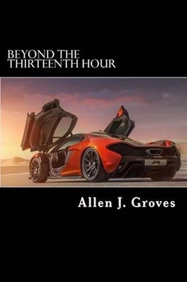 Beyond The Thirteenth Hour by Allen J. Groves (English) Paperback Book ...