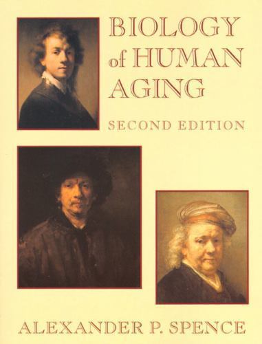 Biology of Human Aging by Spence, Alexander P.; Spence 9780131462670| eBay
