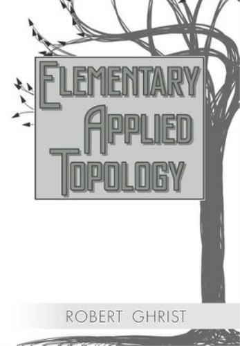 Robert Ghrist Elementary Applied Topology (Paperback) | eBay