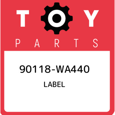 90118-WA440 Toyota Label 90118WA440, New Genuine OEM Part | eBay