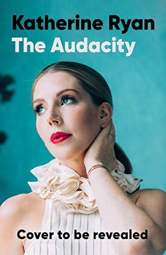The Audacity: The first book from superstar comedian Katherine Ryan ...