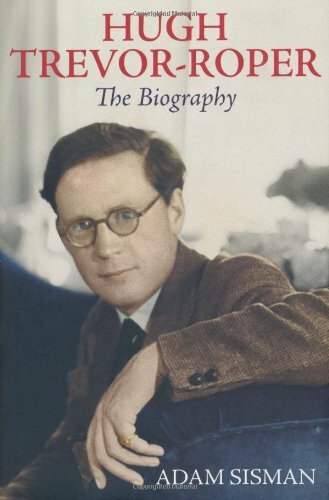 Hugh Trevor-Roper: The Biography By ADAM SISMAN. 9780297852148 | eBay