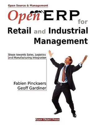 Open ERP for Retail and Industrial Management by Fabien Pinckaers: New 9782960087604| eBay