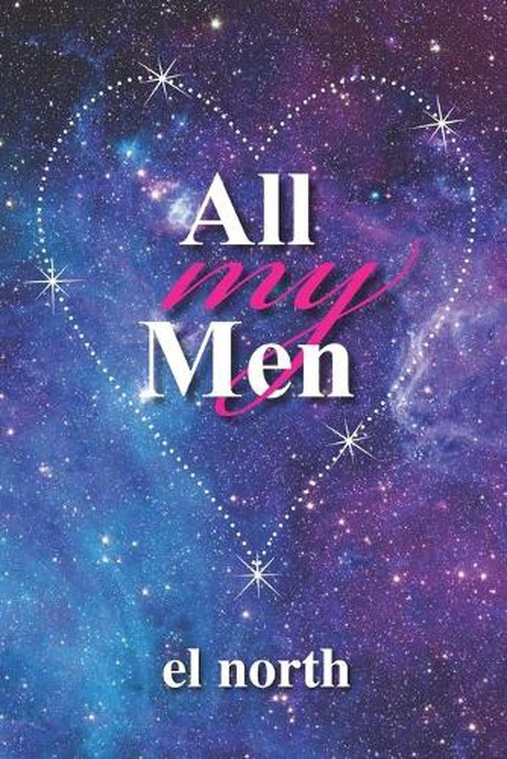 All My Men: One woman's definition of monogamy by El North (English ...