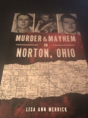 Murder and Mayhem Ser.: Murder and Mayhem in Norton, Ohio (2021, Trade ...