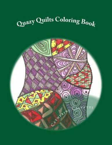 Quazy courtepointes : livre de coloriage adulte par Calvetti, Catherine ...