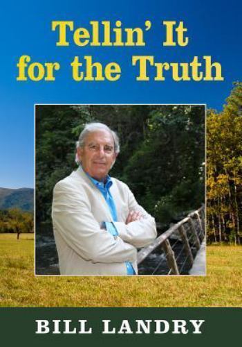 Tellin' It for the Truth by Bill Landry (2013, Hardcover) for sale ...