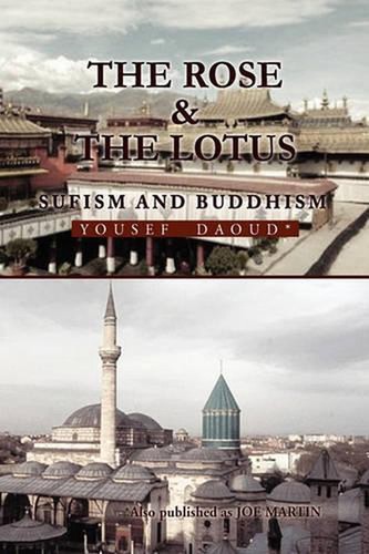 The Rose and the Lotus: Sufism and Buddhism by Yousef Daoud (English ...