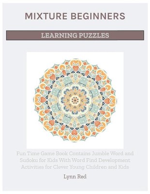 Mixture Beginners Learning Puzzles: Fun Time Game Book Contains Jumble ...