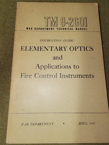 WWII US Army TM 9-2601 Elementary Optics Book | eBay