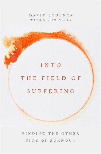David Schenck Scott Neely Into the Field of Suffering (Relié ...