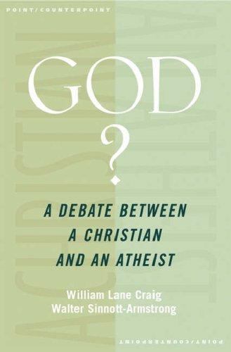 God? : A Debate Between a Christian and an Atheist by Walter Sinnott ...