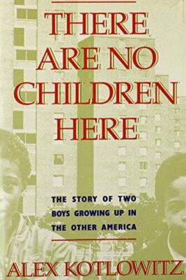 There Are No Children Here - Hardcover By Kotlowitz, Alex - GOOD ...