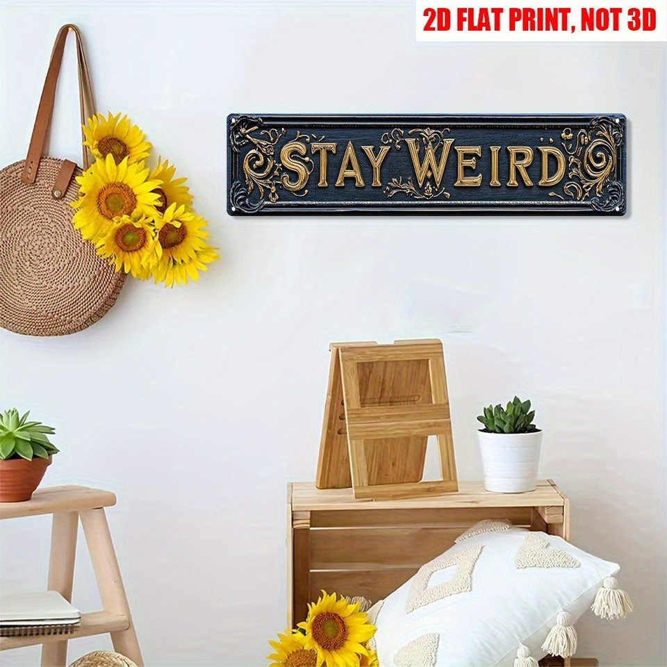 Stay Weird Street Sign Retro Funny Wall Decor Metal Tin Signs Horror ...