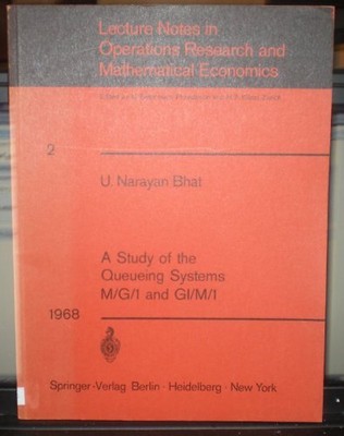 A Study of the queueing systems M/G/1 and GI/M/1., Narayan Bhat | eBay