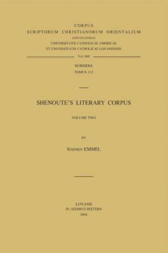 Shenoute's Literary Corpus by Stephen Emmel (2004, Trade Paperback) for ...