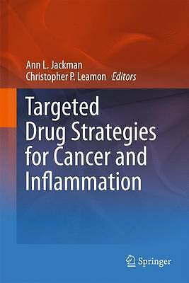 Targeted Drug Strategies for Cancer and Inflammation by Ann L. Jackman ...