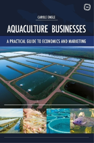 Carole Engle Aquaculture Businesses: A Practical Guide to Economics and ...