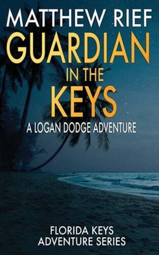 Guardian in the Keys: A Logan Dodge Adventure (Florida Keys Adventure ...