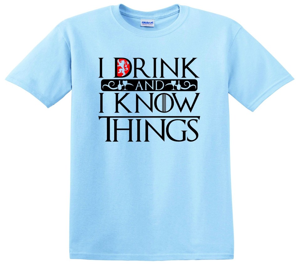 I DRINK AND I KNOW THINGS T-Shirt from Game Of Thrones tyrion lannister ...