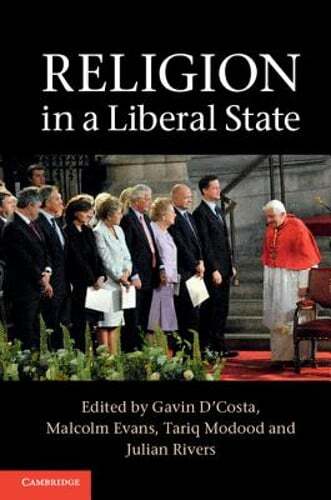 Religion in a Liberal State by Gavin D'Costa: New 9781107042032| eBay