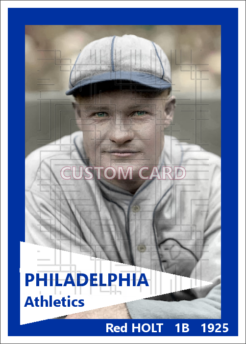 Red Holt - 1925 Philadelphia Athletics - 2.5 x 3.5 custom card (blank ...