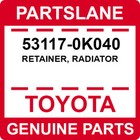 53117-0K040 Toyota OEM Genuine RETAINER, RADIATOR | eBay