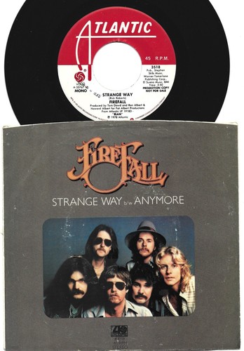 Firefall - Strange Way - DJ Promo 45 with MONO + Stereo sides + PS ...