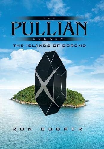 The Pullian Legacy: The Islands of Dorond, Boorer 9781524515904 Free ...