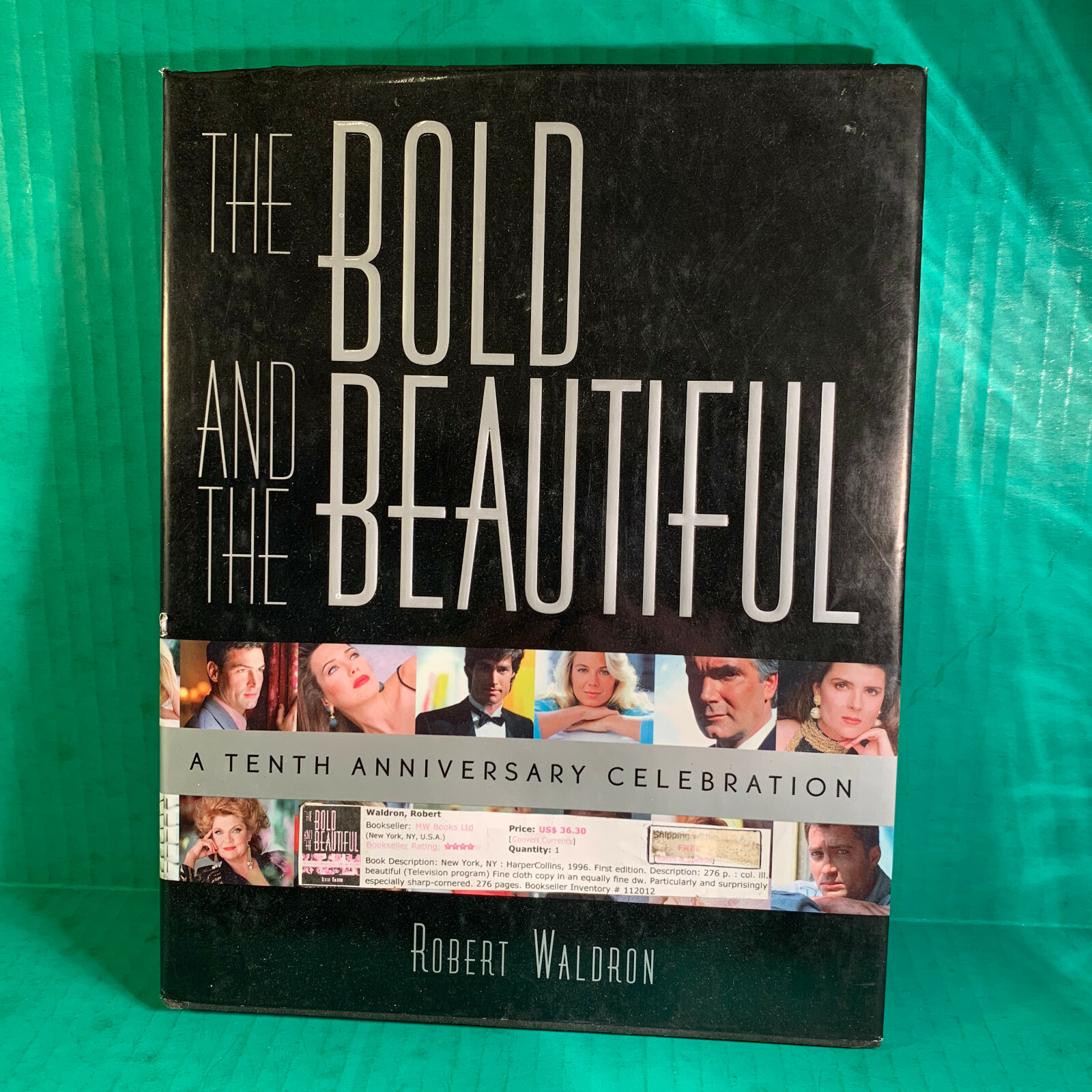 The Bold and the Beautiful : A 10th Anniversary Celebration by Robert ...